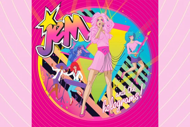 Truly Outrageous: Jem and the Holograms Return with 40th Anniversary ...